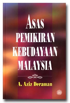 Asas Pemikiran Kebudayaan Malaysia by A. Aziz Deraman | Goodreads
