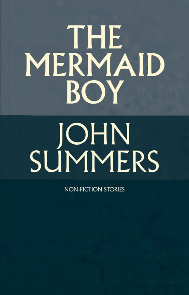 The Mermaid Boy by John Summers | Goodreads