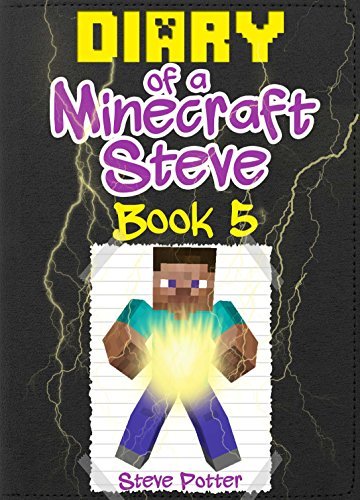 MINECRAFT: Diary of a Minecraft Steve: Book 5 (An Unofficial Minecraft ...