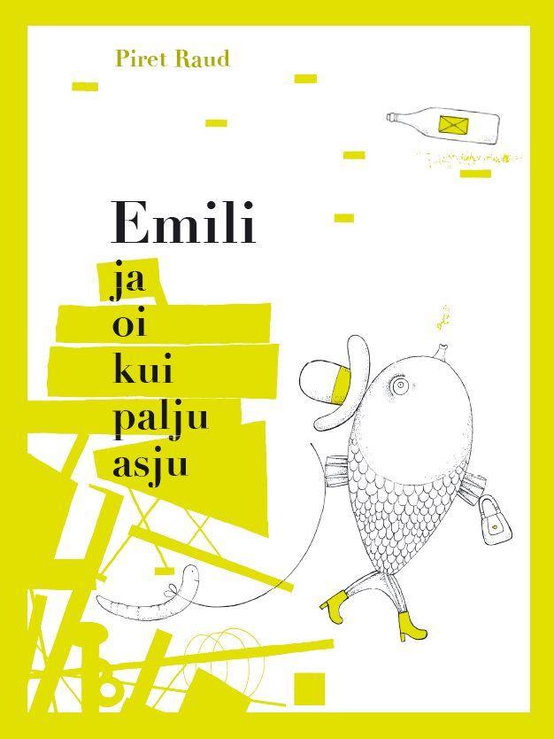 Emili ja oi kui palju asju by Piret Raud | Goodreads