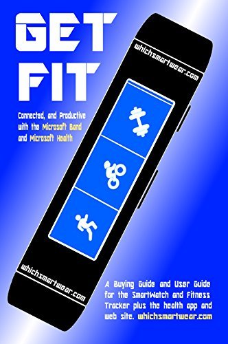 Get Fit, Connected and Productive with the Microsoft Band and Microsoft ...