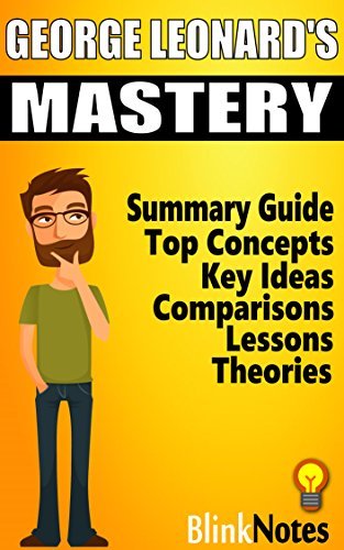 Mastery: The Keys to Success and Long-Term Fulfillment, by George ...
