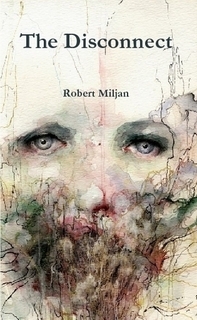 The Disconnect by Robert Miljan | Goodreads