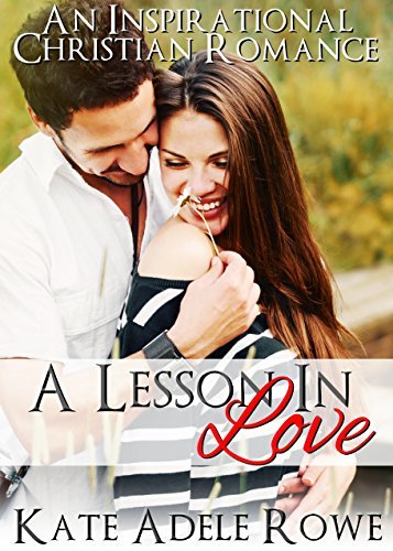 A Lesson in Love by Kate Adele Rowe | Goodreads