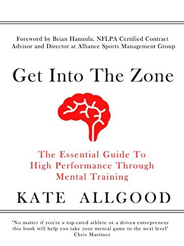 Get Into The Zone: The Essential Guide To High Performance Through ...