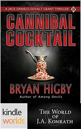 Cannibal Cocktail by Bryan Higby | Goodreads