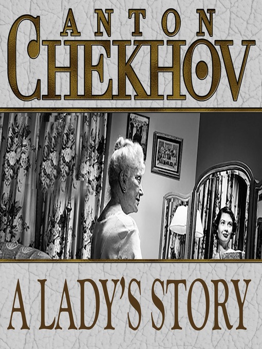 A Lady's Story by Anton Chekhov | Goodreads