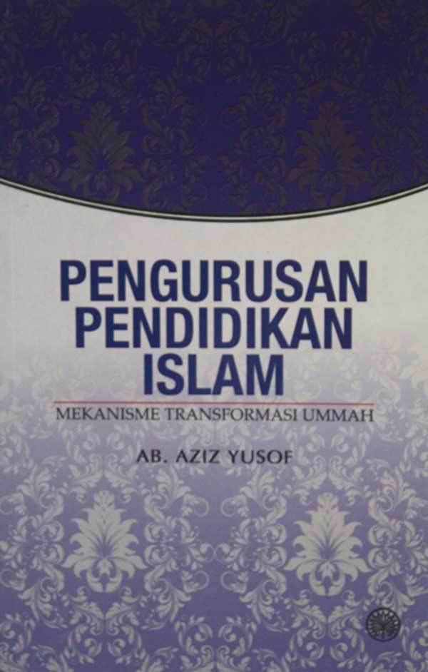 Pengurusan Pendidikan Islam by Ab.Aziz Yusof | Goodreads