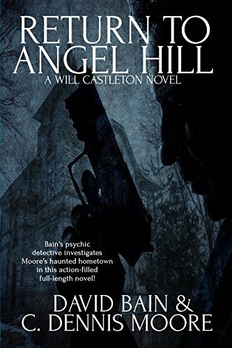 Return to Angel Hill (Will Castleton #3) by C. Dennis Moore | Goodreads