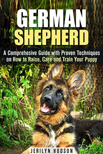 German Shepherd: A Comprehesive Guide with Proven Techniques on How to ...