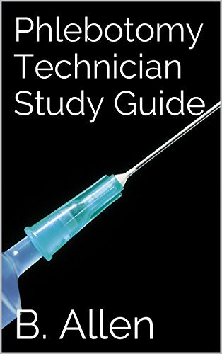 Phlebotomy Technician Study Guide by B. Allen | Goodreads