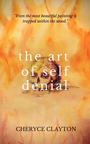 The Art of Self Denial by Cheryce Clayton | Goodreads