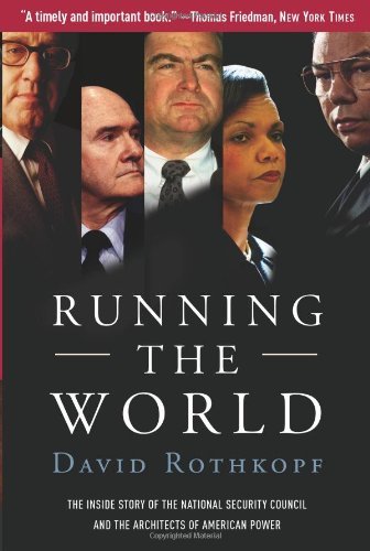 Running The World: the Inside Story of the National Security Council ...