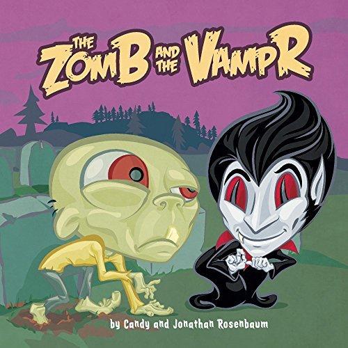 the ZomB and the VampR: a nocturnal fable by Candy Rosenbaum | Goodreads