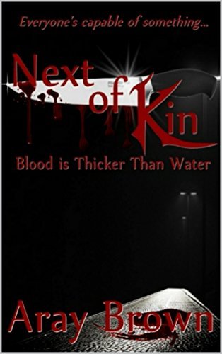 Blood Is Thicker Than Water (Next Of Kin, #1) by Aray Brown | Goodreads