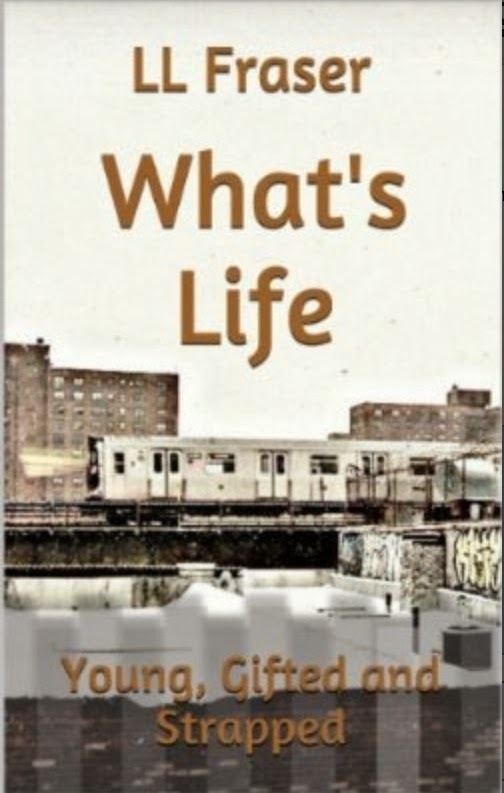 What's Life by L.L. Fraser | Goodreads