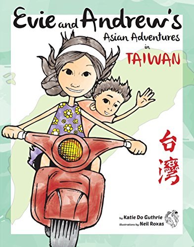 Evie and Andrew's Asian Adventures in Taiwan by Katie Do Guthrie ...