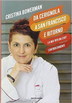Da Cerignola a San Francisco e ritorno. La mia vita da chef ...