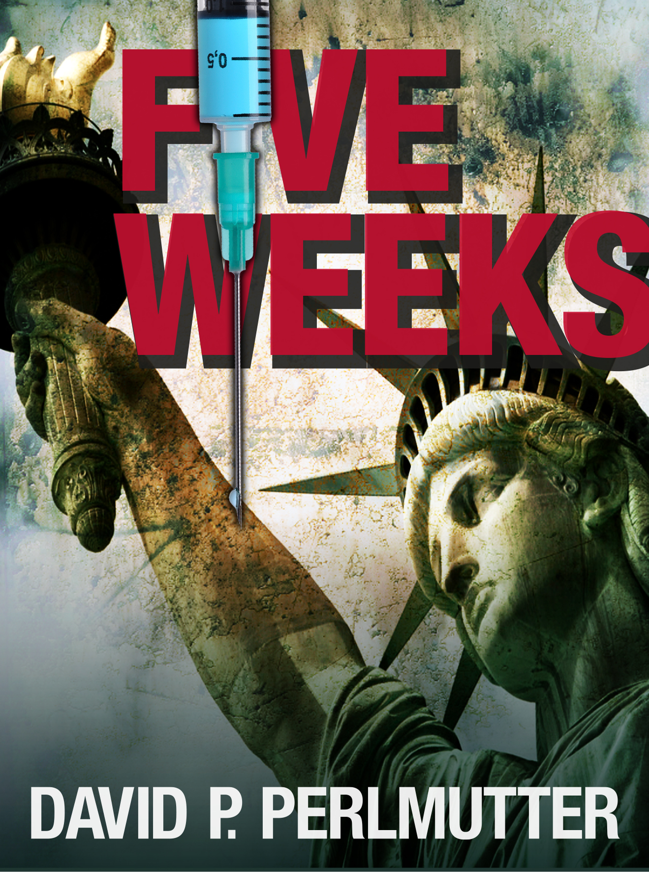 Five Weeks by David P. Perlmutter | Goodreads