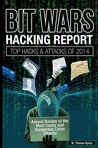 BIT WARS: Hacking Report: Top Hacks and Attacks of 2014 by Thomas ...