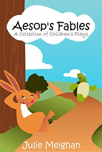Aesop's Fables on Stage: A Collection of Children's Plays by Julie ...
