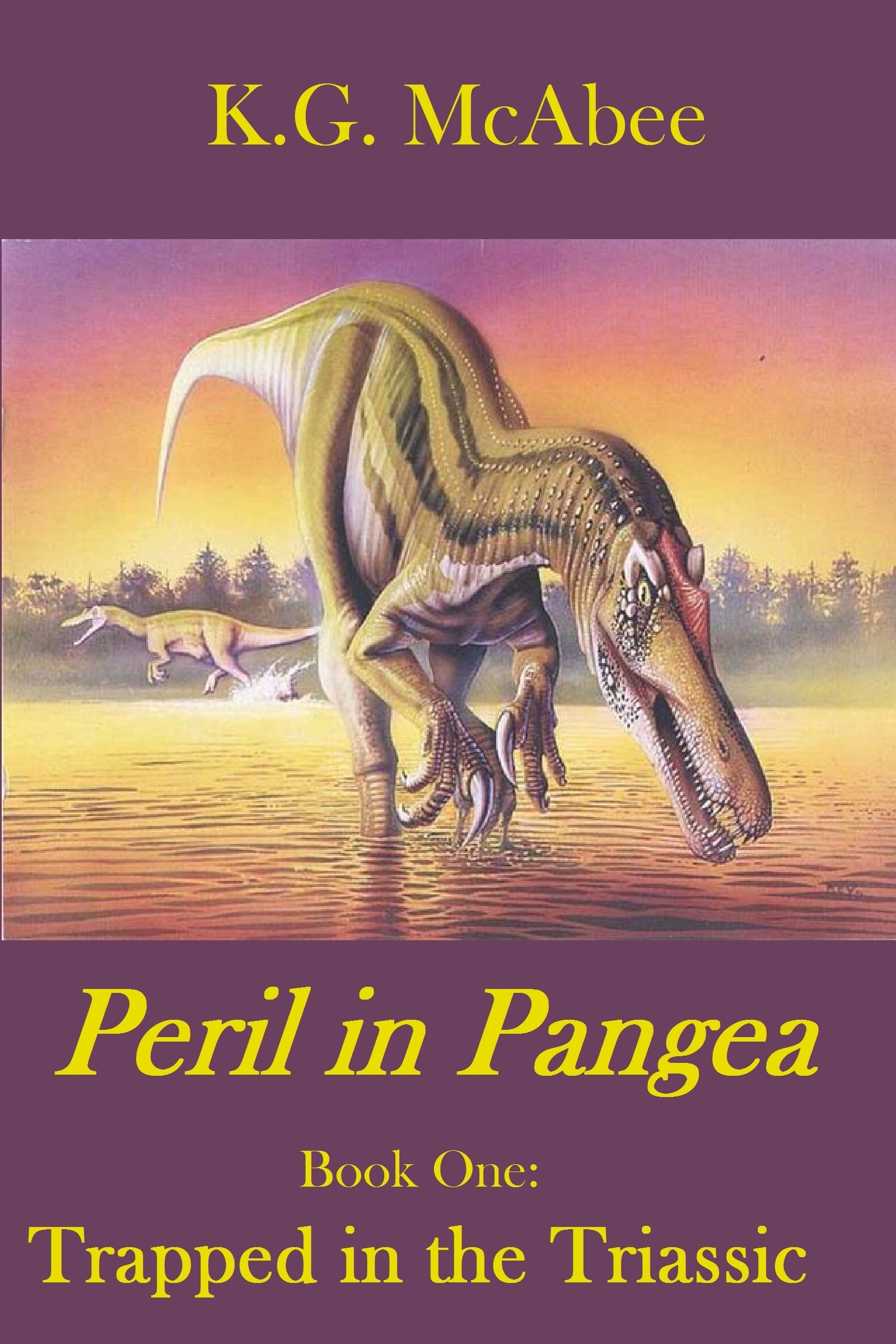 Peril in Pangea, Book One: Trapped in the Triassic by K.G. McAbee ...