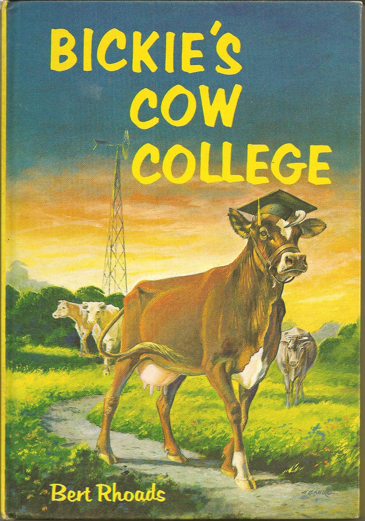Bickie's Cow College by Bert Rhoads | Goodreads