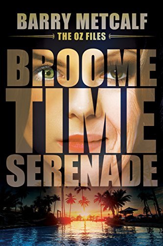 Broometime Serenade (The Oz-Files #1) by Barry Metcalf | Goodreads