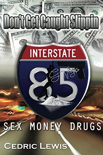 Don't Get Caught Slippin' by Cedric Lewis | Goodreads