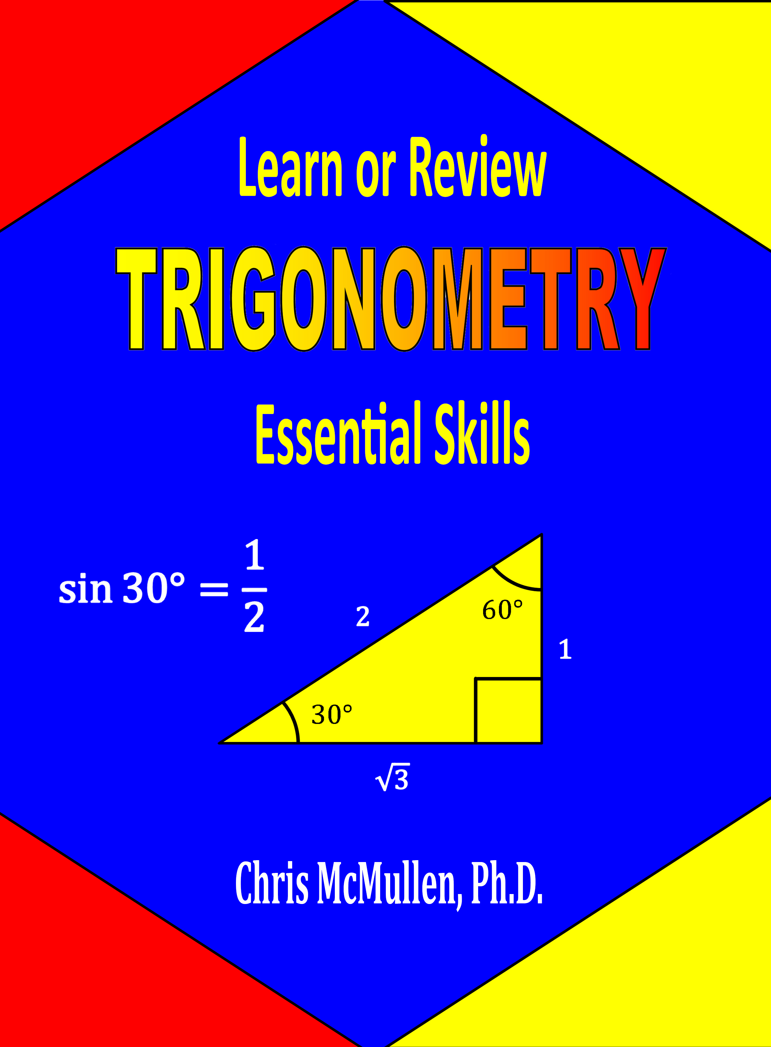 Learn or Review Trigonometry: Essential Skills by Chris McMullen | Goodreads