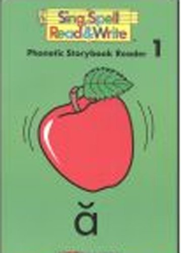 Sing, Spell Read & Write Phonetic Storybook Reader 1 by Sue Dickinson ...