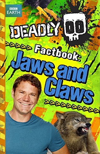 Steve Backshall's Deadly series: Deadly Factbook: Jaws and Claws: Book ...