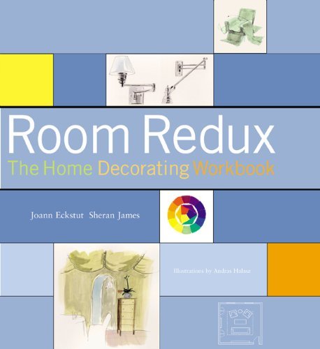 Room Redux: The Home Decorating Workbook by Joann Eckstut | Goodreads