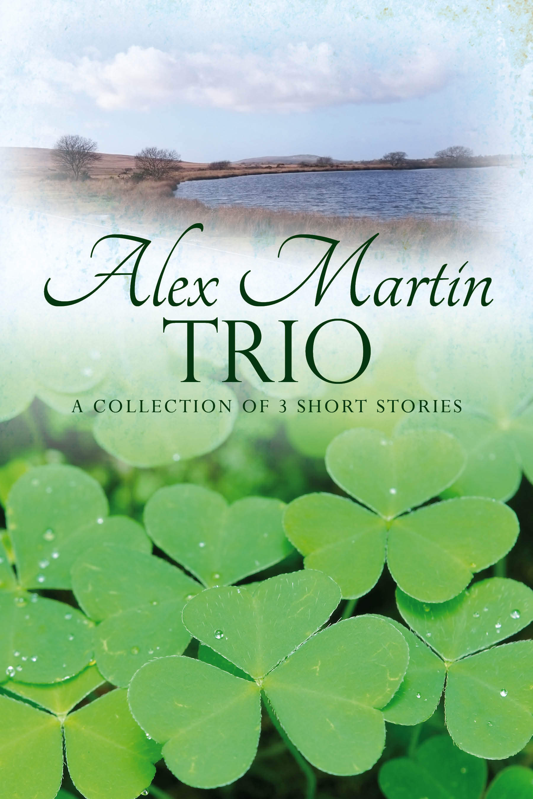 Trio - A Collection of Short Stories by Alex Martin | Goodreads