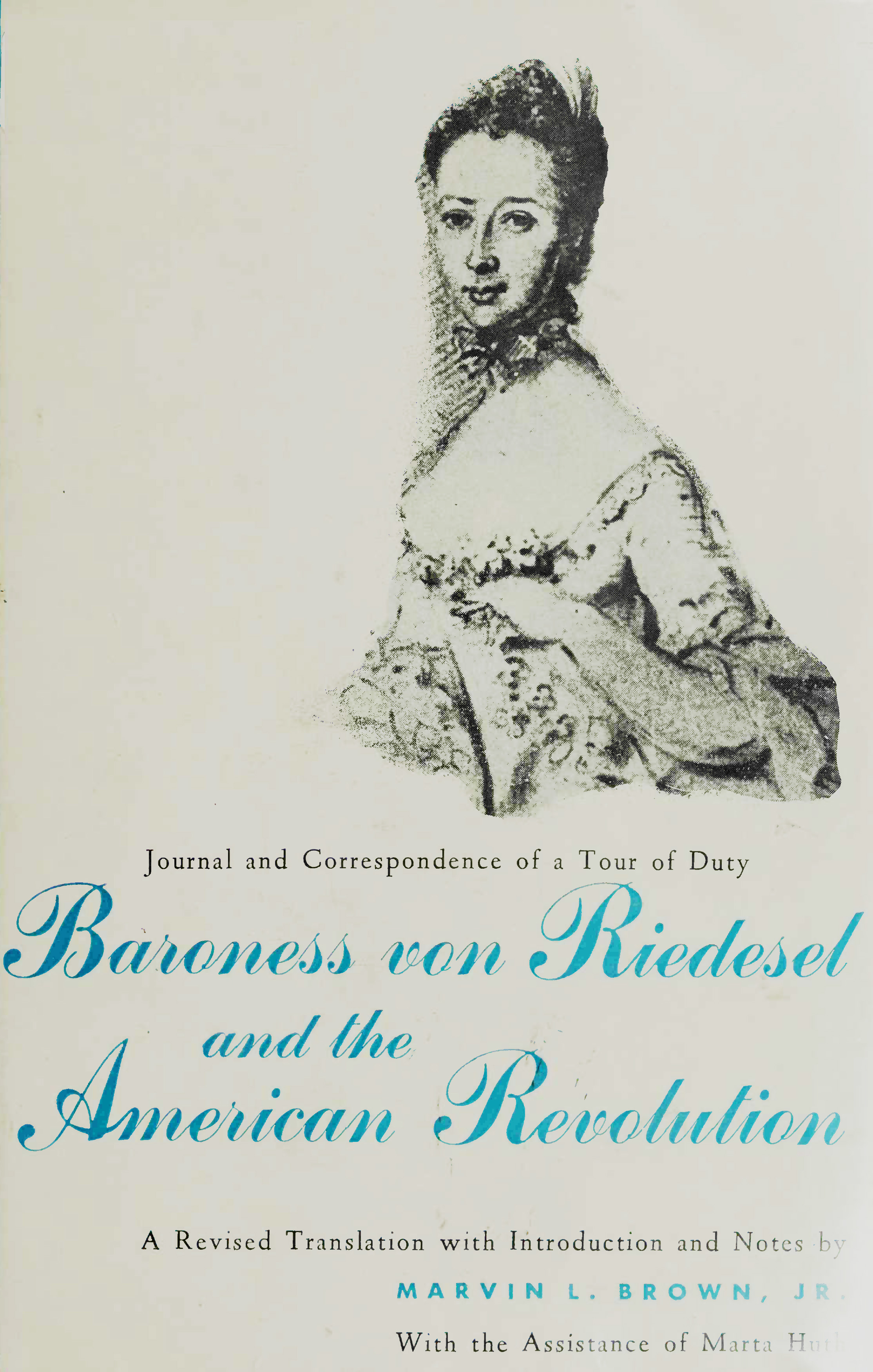 Baroness Von Riedesel and the American Revolution: Journal and ...