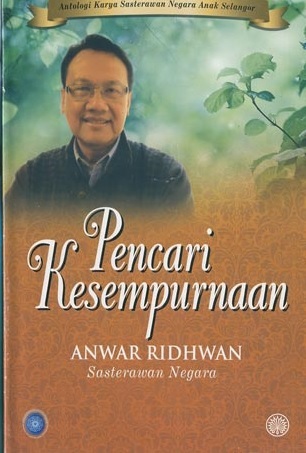 Antologi Karya Sasterawan Anak Selangor Pencari Kesempurnaan - Anwar ...