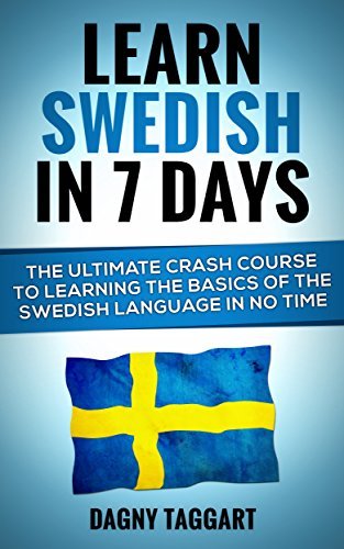 Learn Swedish In 7 DAYS! - The Ultimate Crash Course to Learning the ...