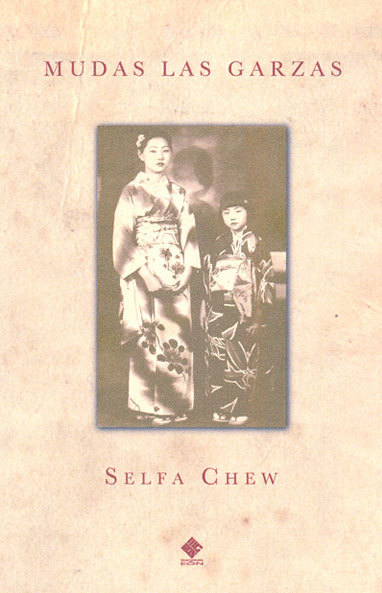 Mudas las Garzas by Selfa Chew | Goodreads