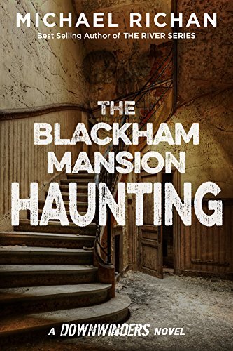 The Blackham Mansion Haunting by Michael Richan | Goodreads