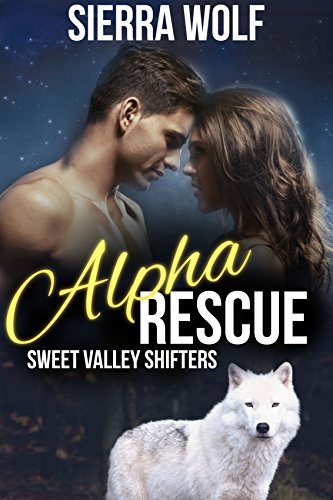 Alpha Rescue by Sierra Wolf | Goodreads