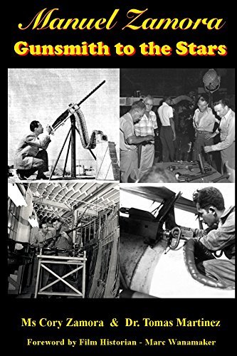 Manuel Zamora, Gunsmith to the Stars by Cory Zamora | Goodreads