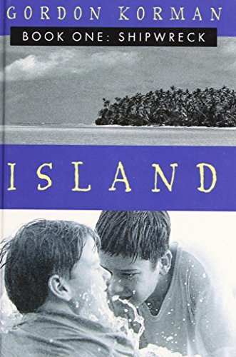 Shipwreck (Island, Book 1) by Gordon Korman | Goodreads