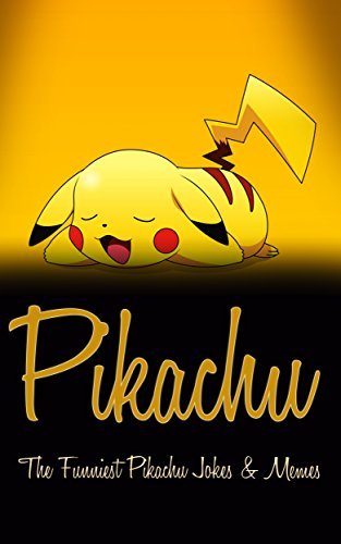 Pikachu: The Funniest Pikachu Jokes & Memes by Jenson Publishing ...