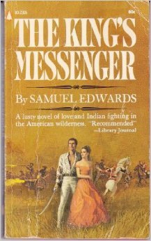 The King's Messenger by Samuel Edwards | Goodreads