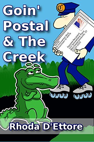 Goin’ Postal & The Creek by Rhoda D'Ettore | Goodreads