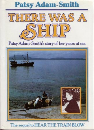 There was a ship by Patsy Adam-Smith | Goodreads