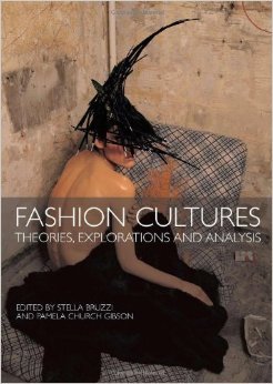Fashion Cultures: Theories, Explorations and Analysis by Stella Bruzzi ...