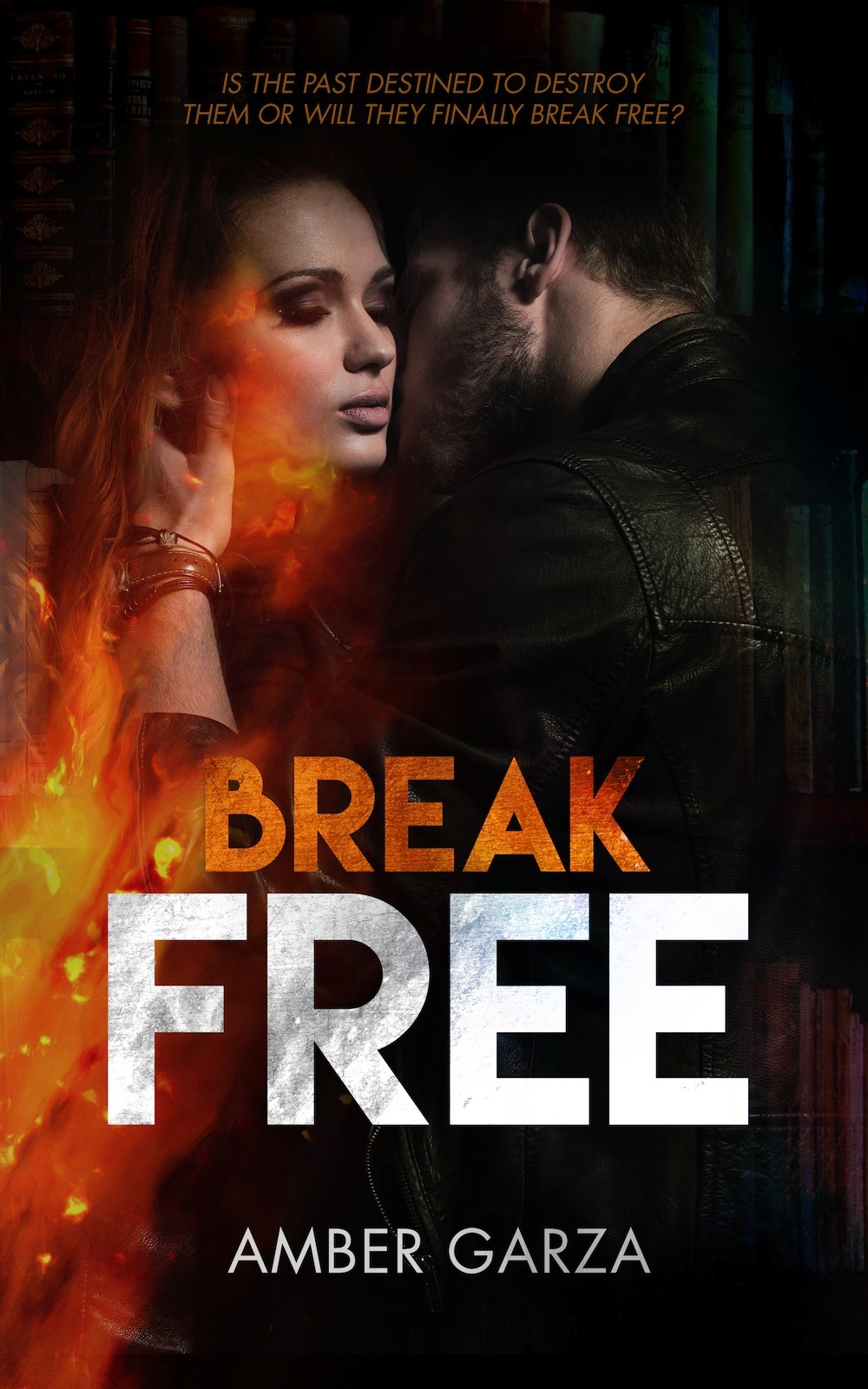 Break Free by Amber Garza | Goodreads