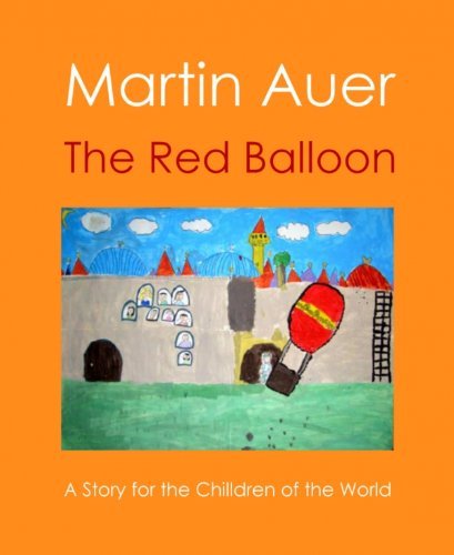 The Red Balloon: A Story for the Children of the World by Martin Auer ...