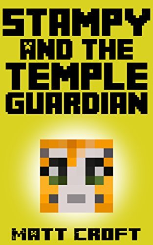 Stampy and the Temple Guardian: Novel Inspired by StampyLongNose by ...